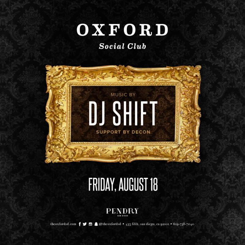 Dj Shift – Oxford Social Club August 18, 2017 | Oxford Social Club in ...